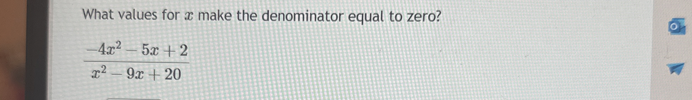 Solved What values for x ﻿make the denominator equal to | Chegg.com