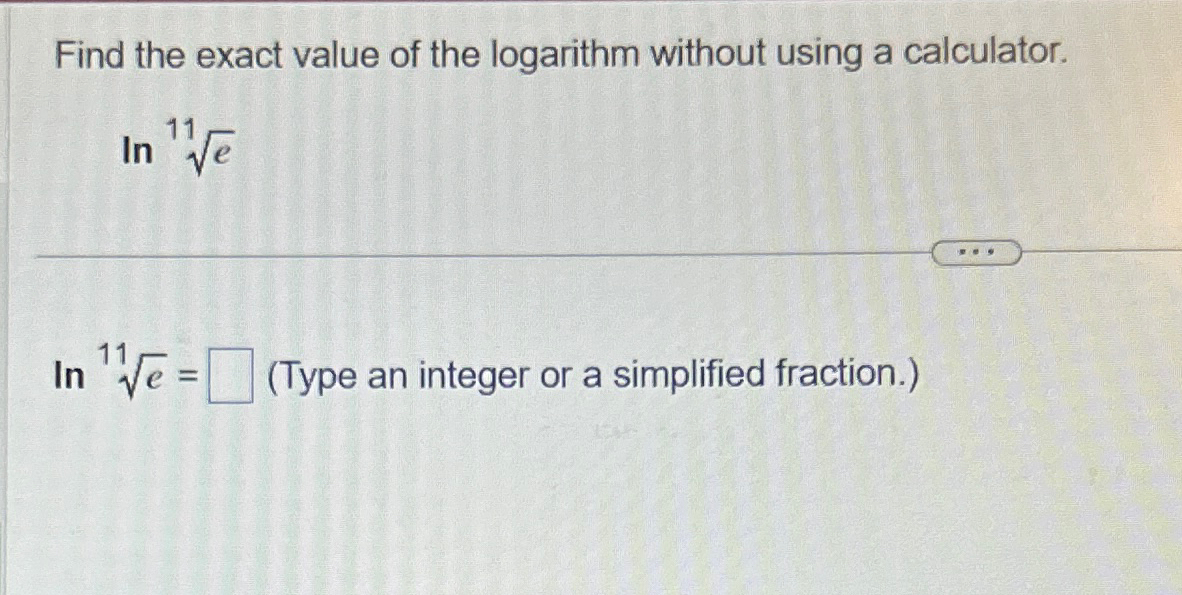 Solved Find the exact value of the logarithm without using a | Chegg.com