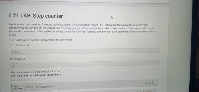 Solved 6.21 LAB: Step counter A pedometer treats walking 1 | Chegg.com