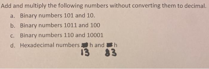Solved Add and multiply the following numbers without | Chegg.com