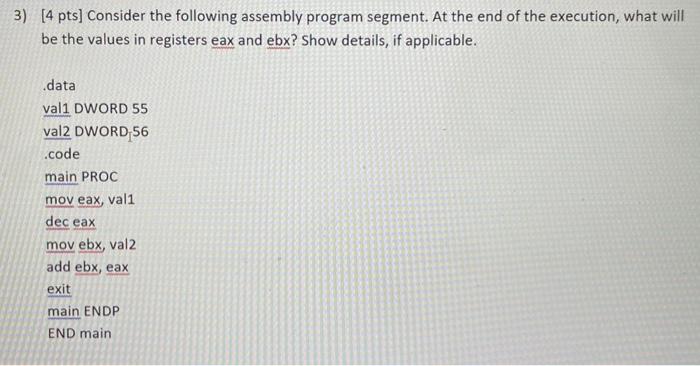 Solved 3) [4 pts] Consider the following assembly program | Chegg.com