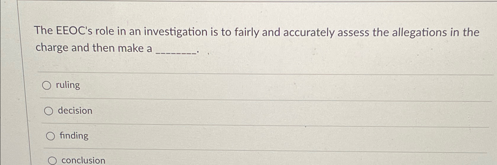 Solved The EEOC's role in an investigation is to fairly and | Chegg.com