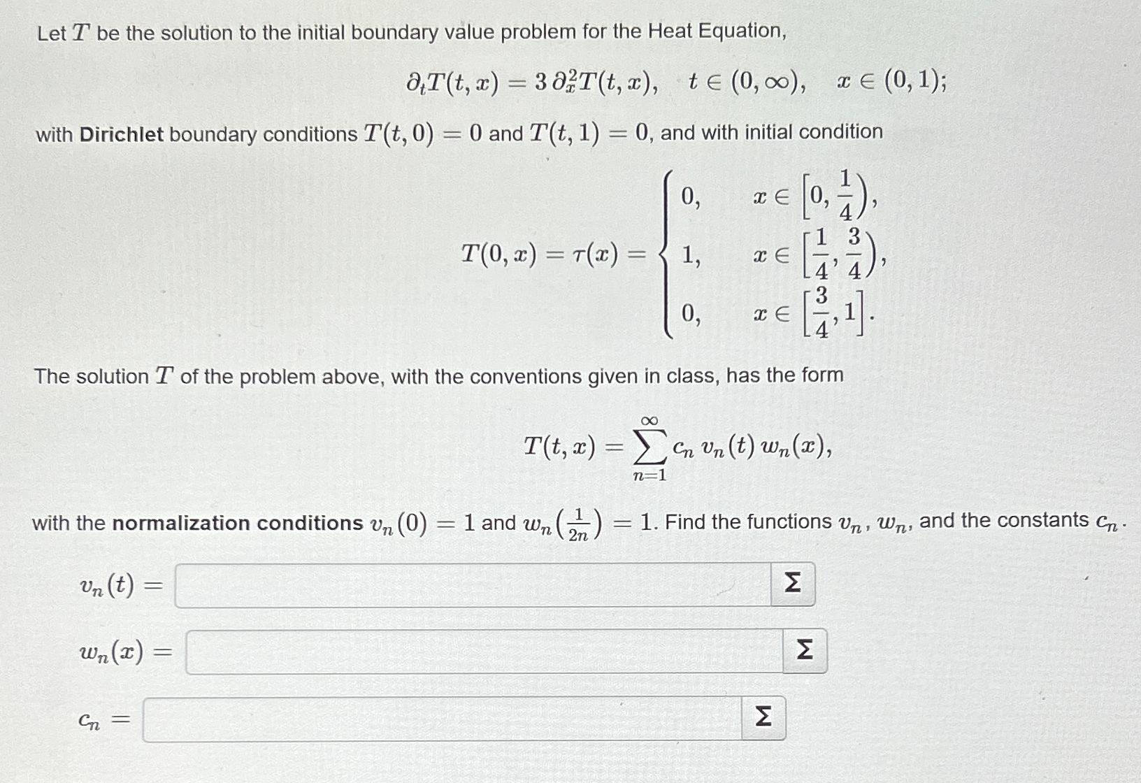 Solved Let T ﻿be the solution to the initial boundary value | Chegg.com