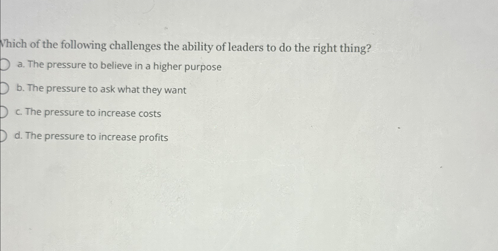 Solved Which of the following challenges the ability of | Chegg.com