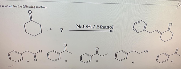 Solved e reactant for the following reaction 3 NaOEt/Ethanol | Chegg.com