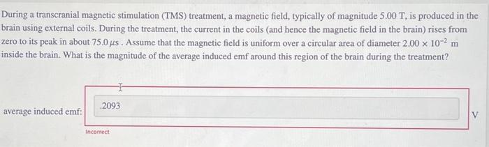 Solved During a transcranial magnetic stimulation (TMS) | Chegg.com