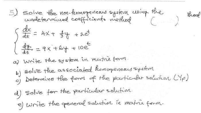 Solved 5) Solve the non-homogeneous system using the | Chegg.com