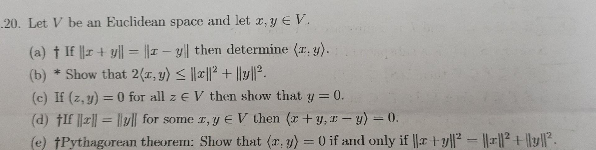 Solved 20. Let V be an Euclidean space and let x,y∈V. (a) † | Chegg.com