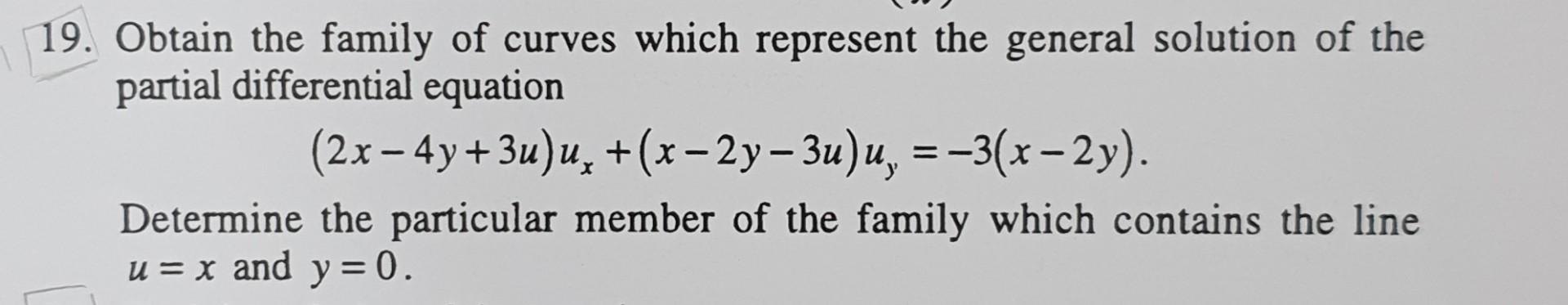 Solved Obtain the family of curves which represent the | Chegg.com