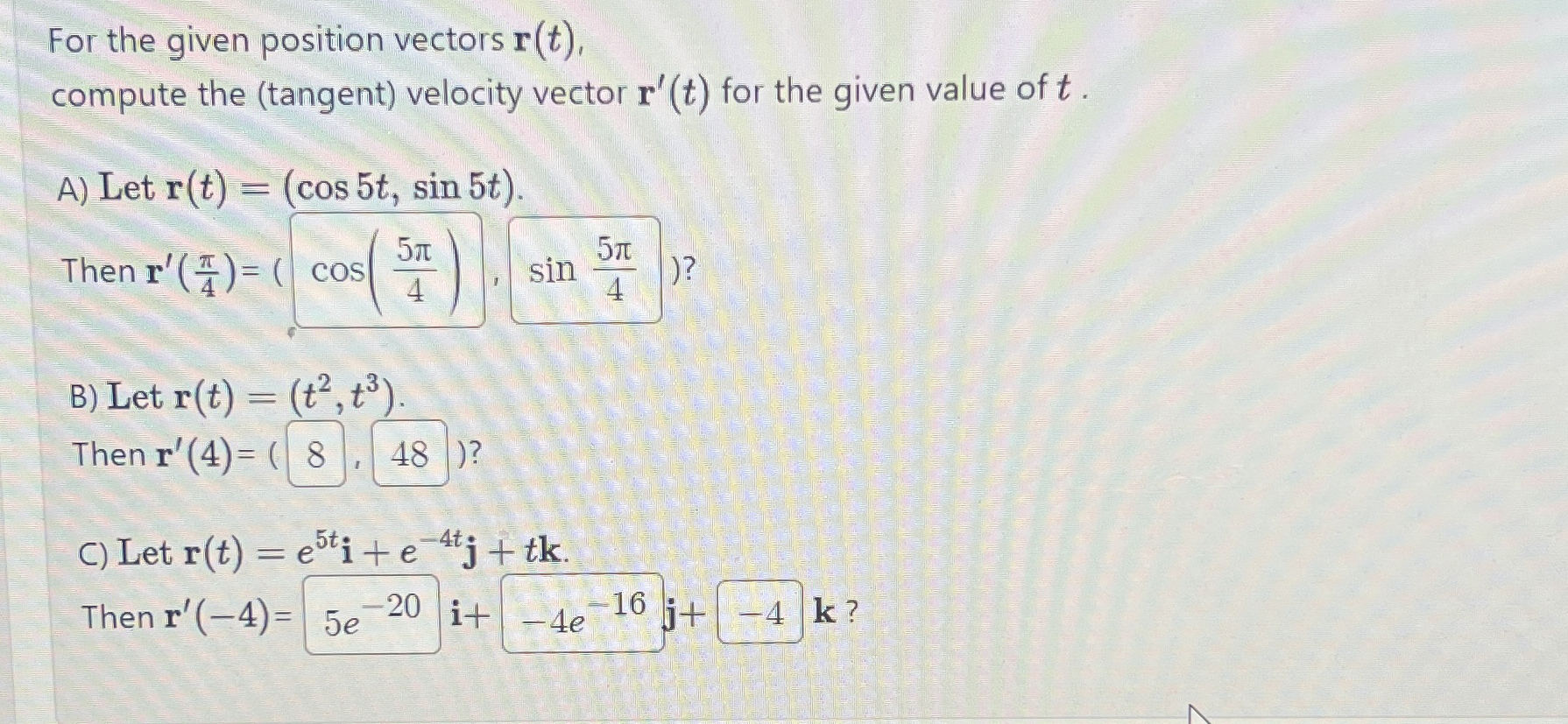 Solved For the given position vectors r(t),compute the | Chegg.com