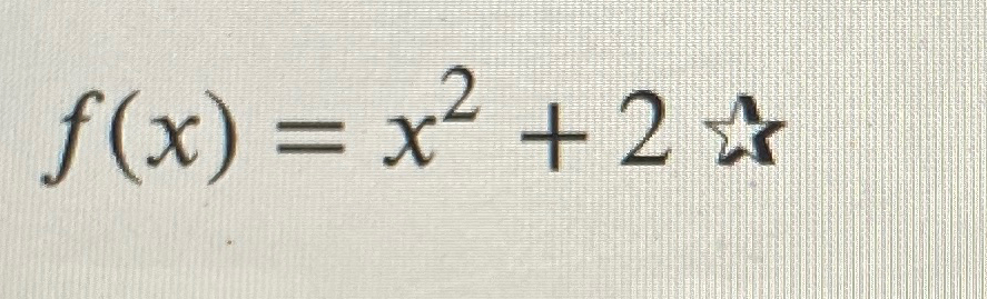 Solved f(x)=x2+2x ﻿Find the range | Chegg.com