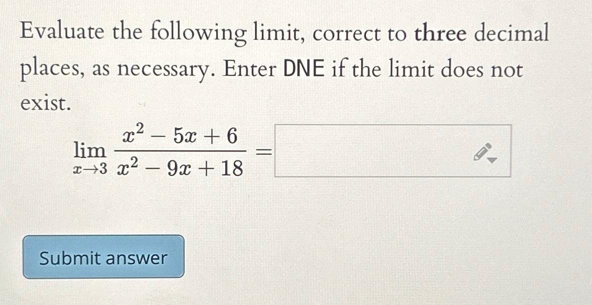 Solved Evaluate the following limit, ﻿correct to three | Chegg.com