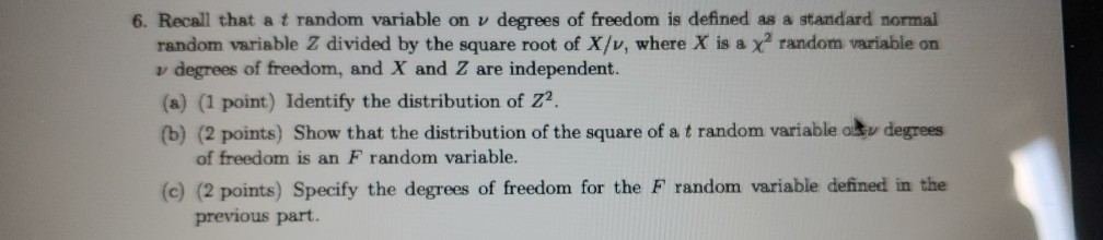 Solved 6. Recall that a t random variable on v degrees of | Chegg.com