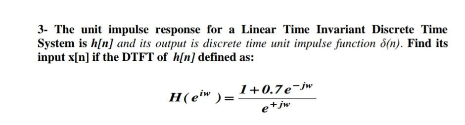 Solved 3- The unit impulse response for a Linear Time | Chegg.com