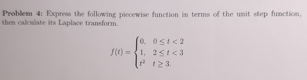 Solved by an EXPERT Problem 4: Express the following piecewise function | Chegg.com