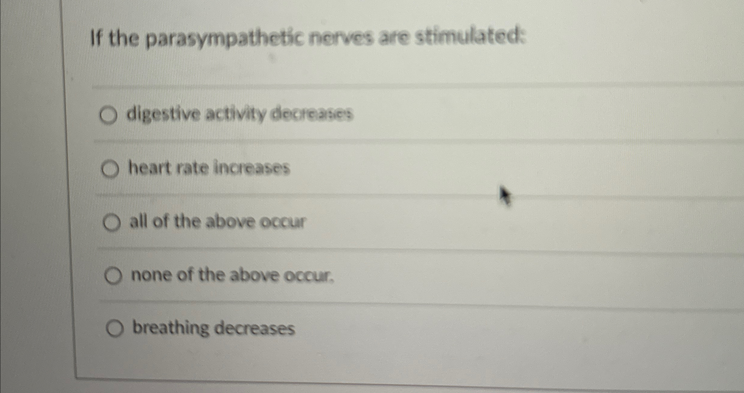 Solved If the parasympathetic nerves are | Chegg.com
