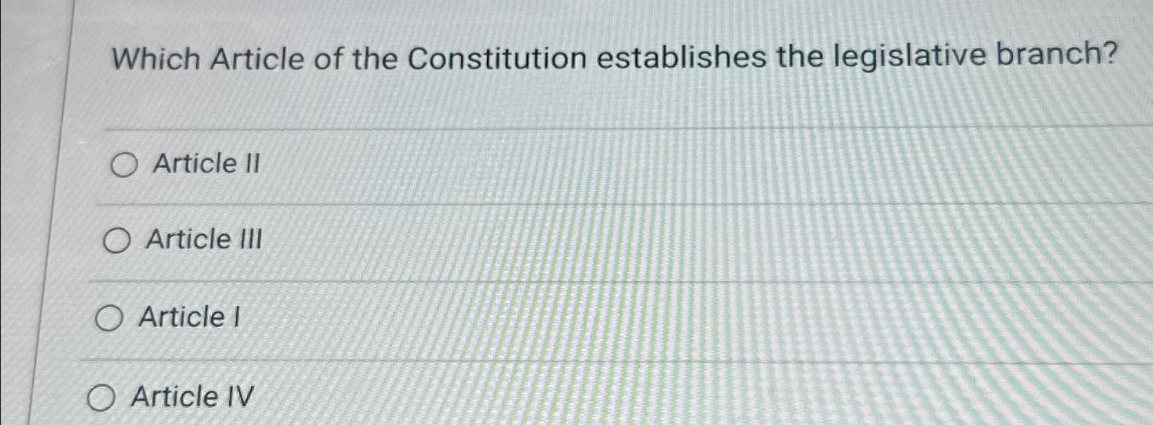 Solved Which Article of the Constitution establishes the | Chegg.com