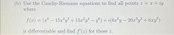 Solved Use the Cauchy-Riemann equations to find all points | Chegg.com