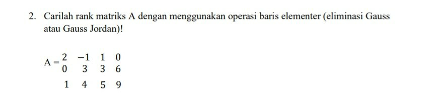 Solved 2. find the rank matrix A using elementary row | Chegg.com