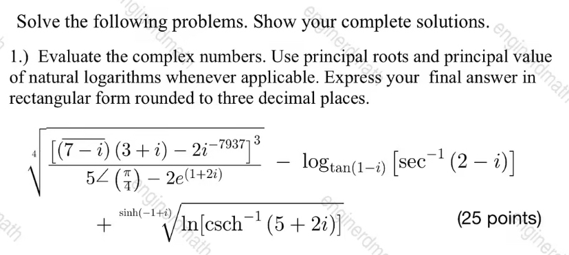 Solved 1.) ﻿Evaluate the complex numbers. Use principal | Chegg.com