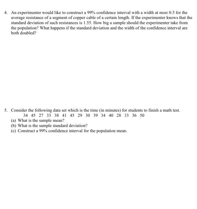 Solved 4. An experimenter would like to construct a 99% | Chegg.com