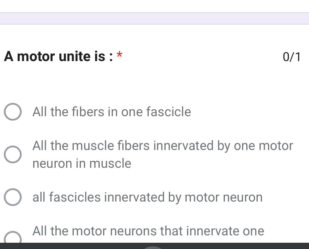 Solved • ﻿A motor unite is : *01All the fibers in one | Chegg.com