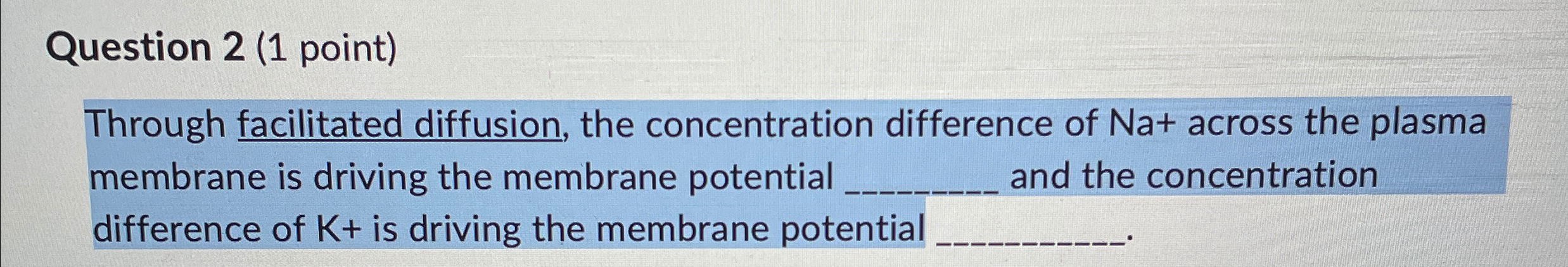 Solved Question 2 (1 ﻿point)Through facilitated diffusion, | Chegg.com