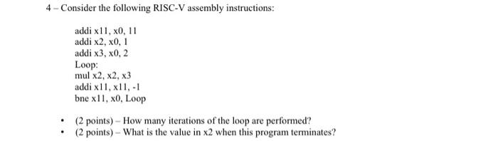 Solved 4 - Consider the following RISC-V assembly | Chegg.com