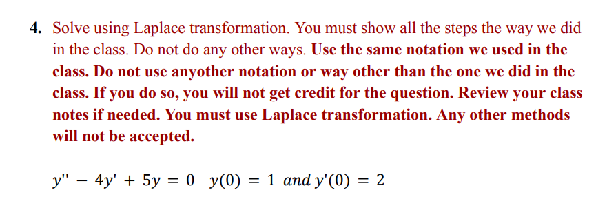 Solve using Laplace transformation. You must show all | Chegg.com