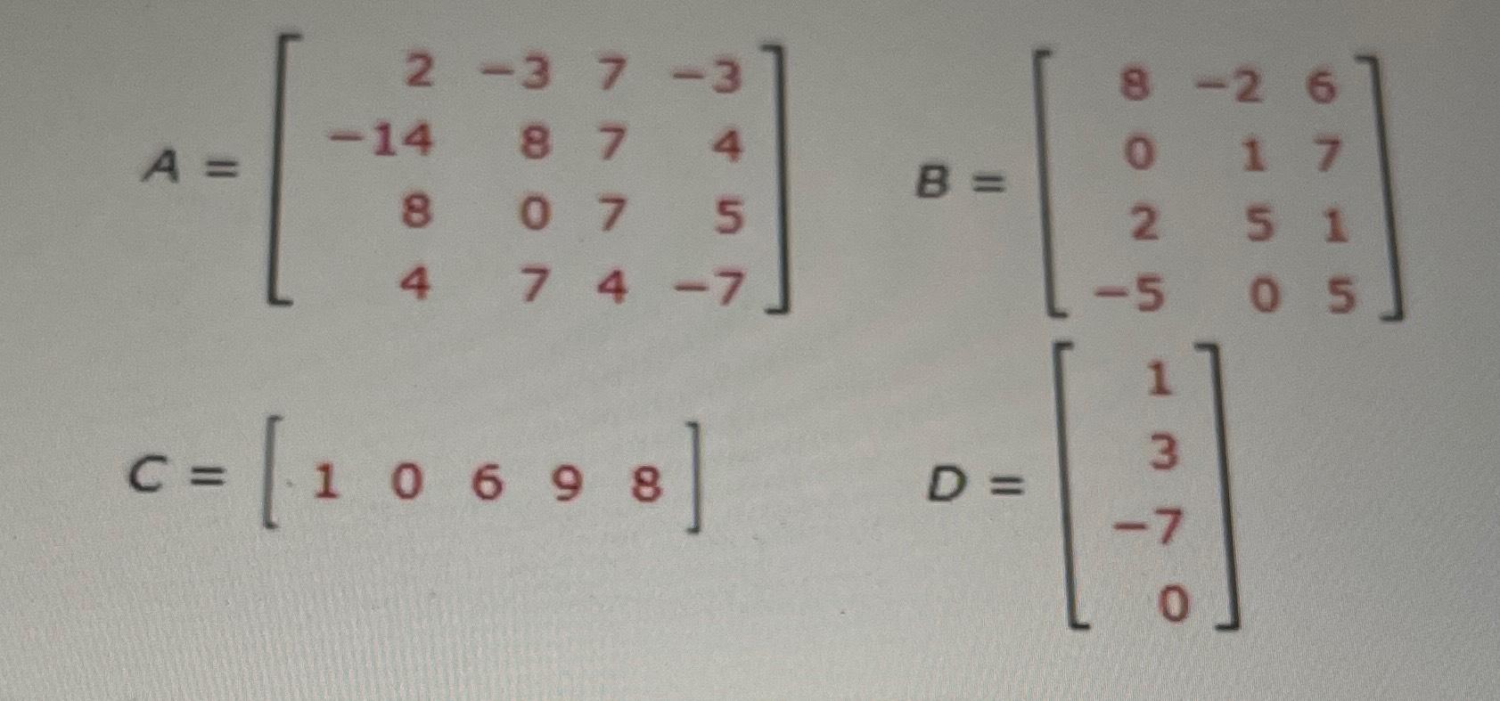 Solved Determine the size of each of the matrixs: | Chegg.com