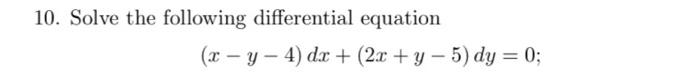 Solved 10. Solve the following differential equation | Chegg.com