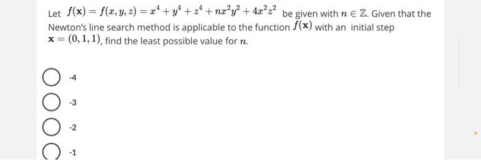 Solved Let f(x)=f(x,y,z)=x4+y4+z4+nx2y2+4x2z2 be given with | Chegg.com