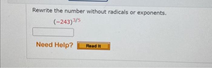 Solved Rewrite the number without radicals or exponents. | Chegg.com