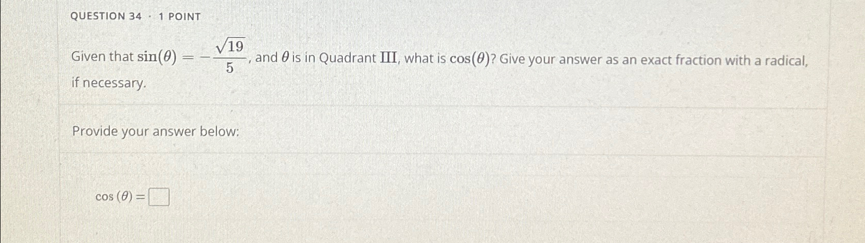 Solved QUESTION 34 - 1 ﻿POINTGiven that sin(θ)=-1925, ﻿and θ | Chegg.com