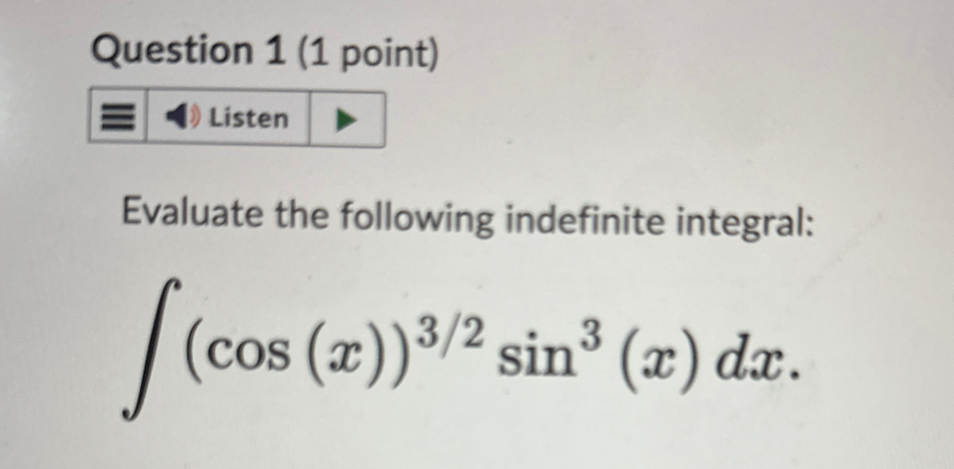 Solved Question 1 (1 ﻿point) Evaluate the following | Chegg.com