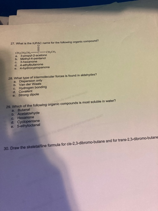 Solved 27. What is the IUPAC name for the following organic | Chegg.com