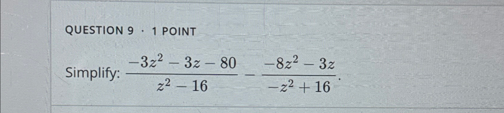 Solved QUESTION 9 - 1 ﻿POINTSimplify: | Chegg.com