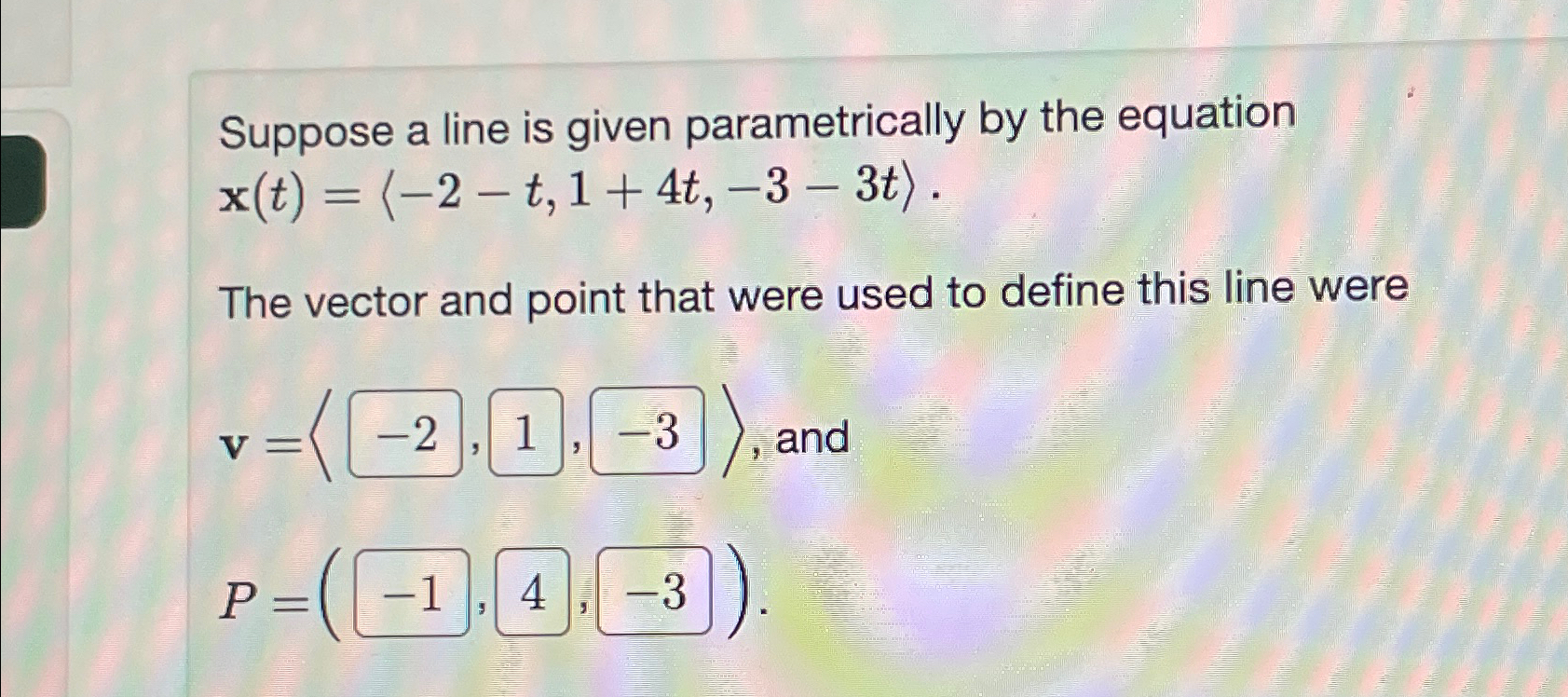 Solved Suppose a line is given parametrically by the | Chegg.com
