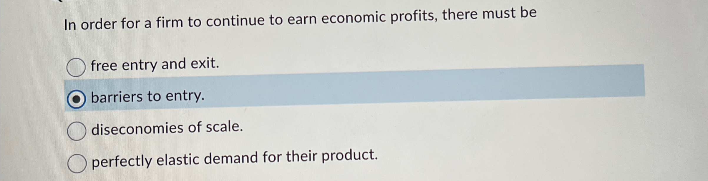 Solved In order for a firm to continue to earn economic | Chegg.com