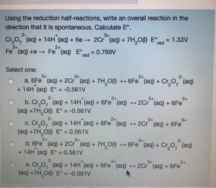 Solved Using the reduction half-reactions, write an overall | Chegg.com