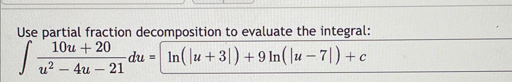Solved Use partial fraction decomposition to evaluate the | Chegg.com