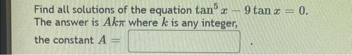 Solved Find all solutions of the equation tan The answer is | Chegg.com