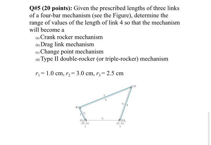 Solved Q#5 (20 points): Given the prescribed lengths of | Chegg.com