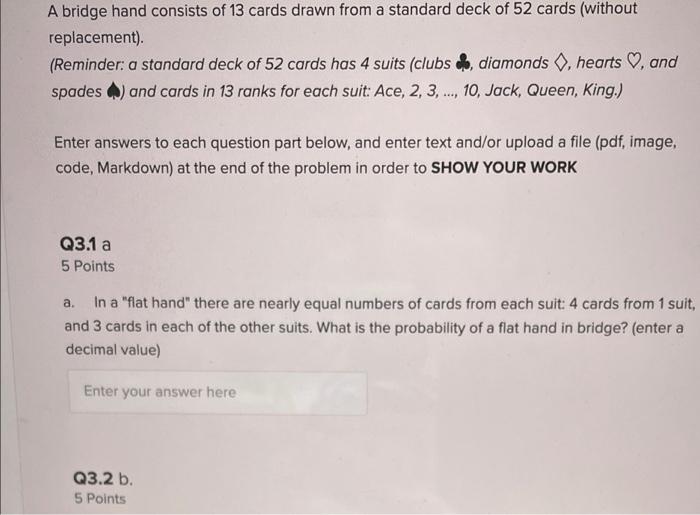 Solved A bridge hand consists of 13 cards drawn from a | Chegg.com