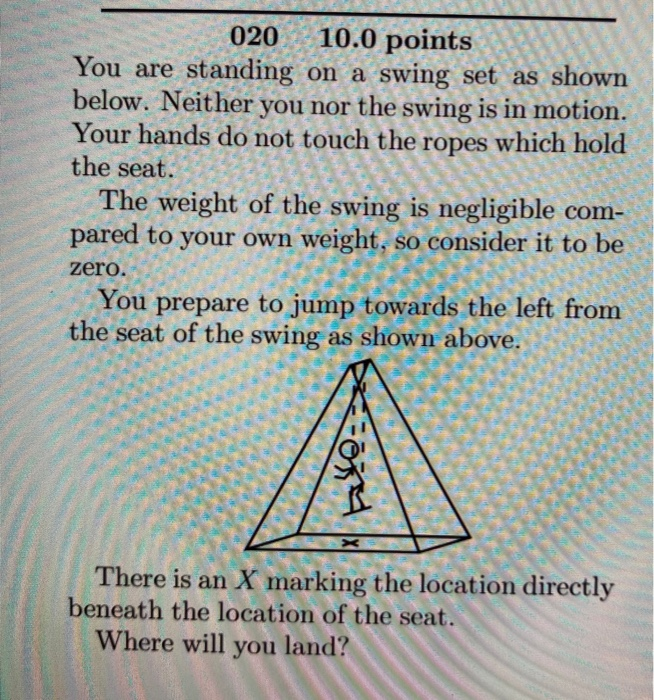 Solved 020 10.0 points You are standing on a swing set as | Chegg.com