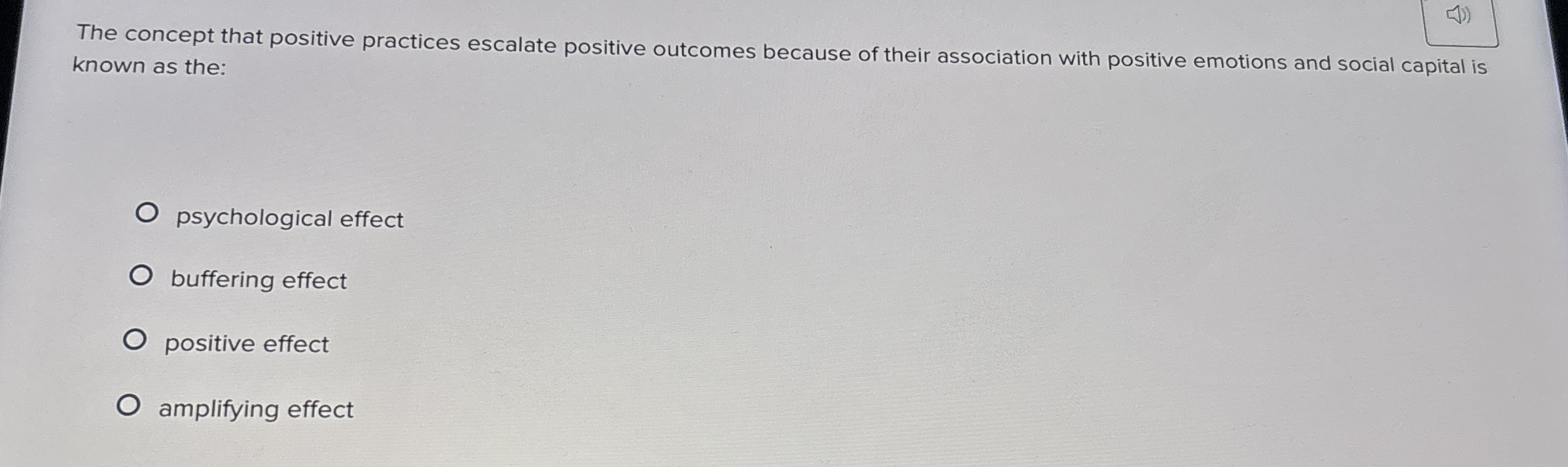 Solved The concept that positive practices escalate positive | Chegg.com