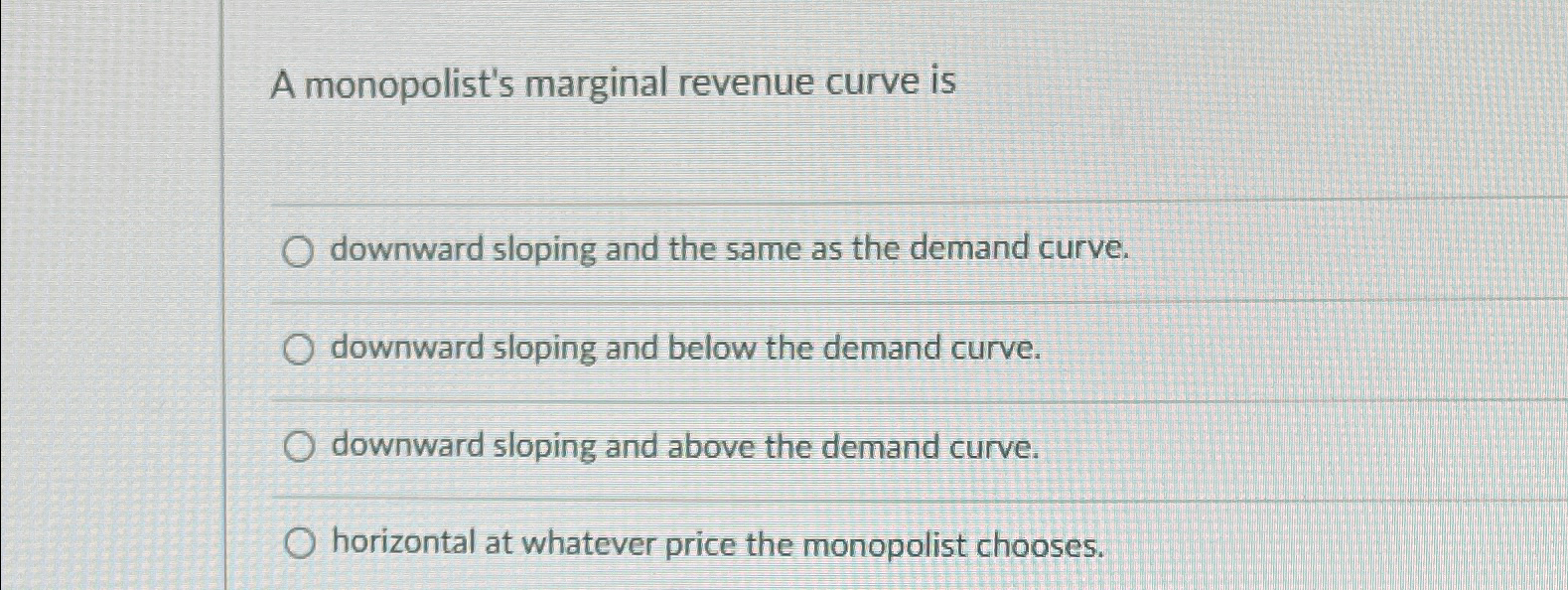 Solved A monopolist's marginal revenue curve isdownward | Chegg.com