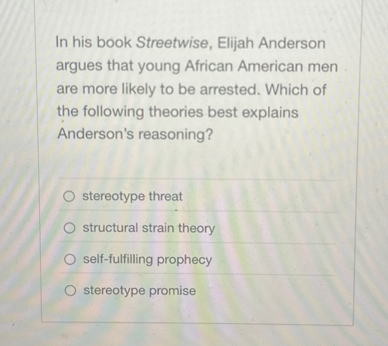Solved In his book Streetwise, Elijah Anderson argues that | Chegg.com