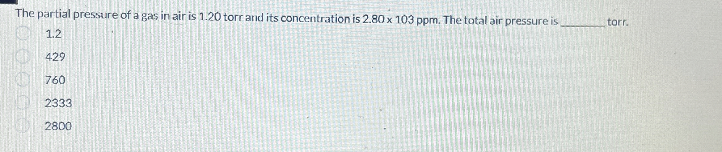Solved The partial pressure of a gas in air is 1.20 ﻿torr | Chegg.com