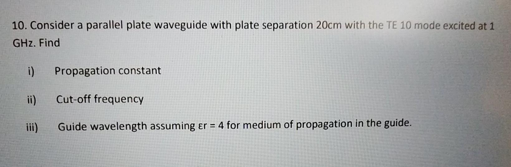 Solved 10. Consider a parallel plate waveguide with plate | Chegg.com